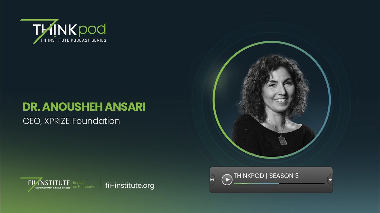 S3/011 | Anousheh Ansari | XPrize CEO: Journey from Space to ...