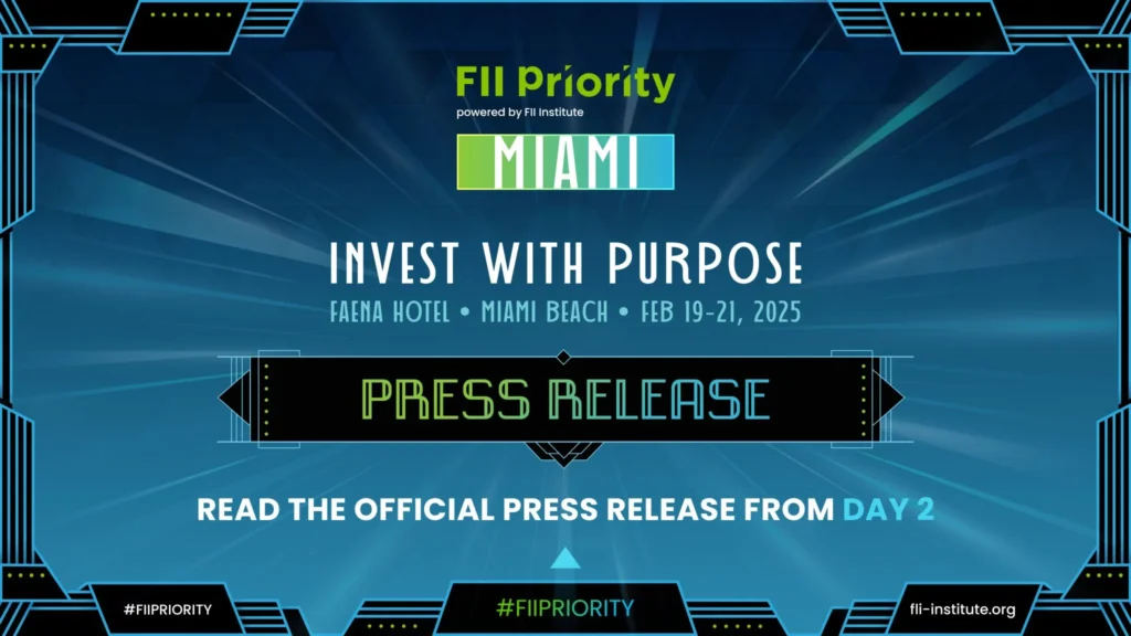 FII PRIORITY Miami Concludes with Conversations on Technology, Urban ...