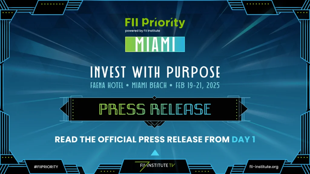 FII PRIORITY MIAMI 2025: Shaping the Future of Global Investment and ...